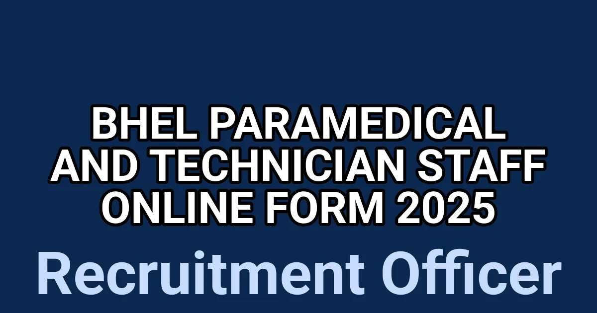 BHEL Paramedical and Technician Staff Online Form 2025