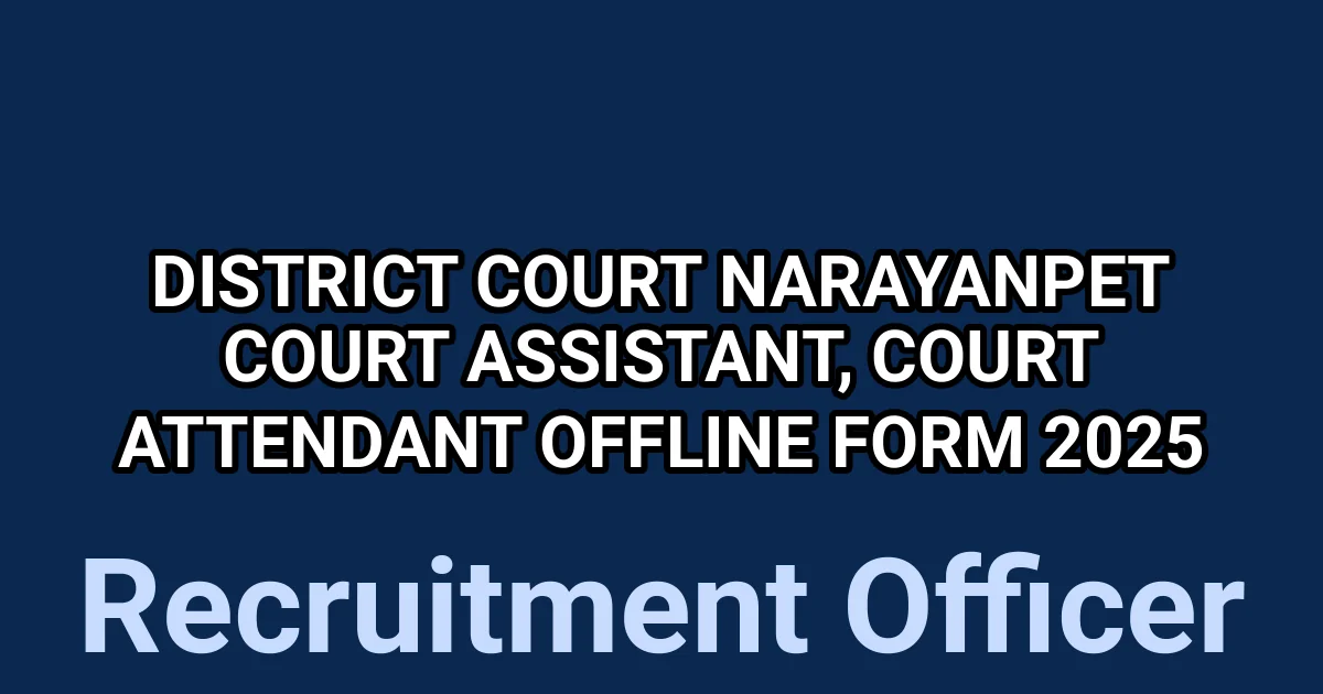District Court Narayanpet Court Assistant, Court Attendant Offline Form ...
