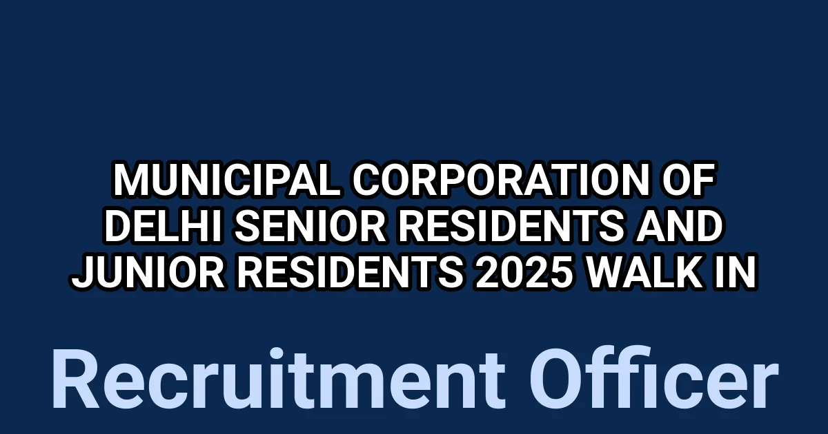 Municipal Corporation of Delhi Senior Residents and Junior Residents ...