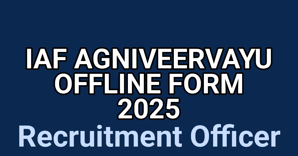 IAF Agniveervayu Offline Form 2025