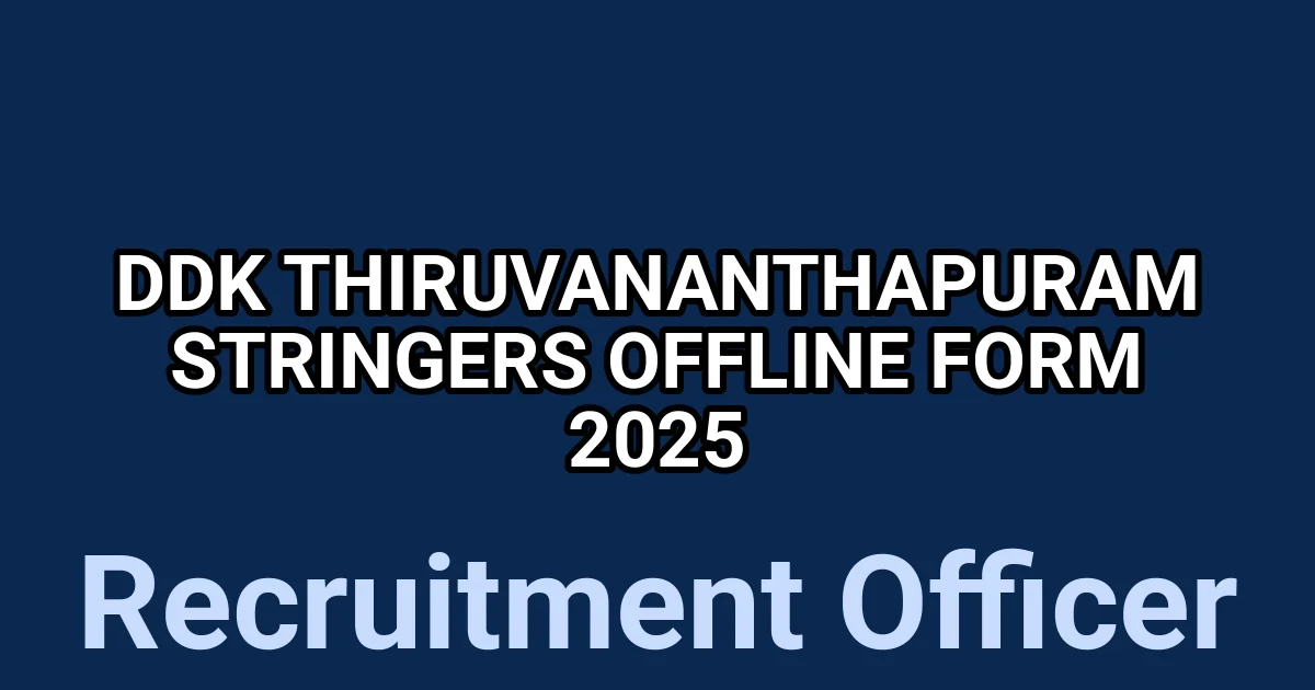 DDK Thiruvananthapuram Stringers Offline Form 2025