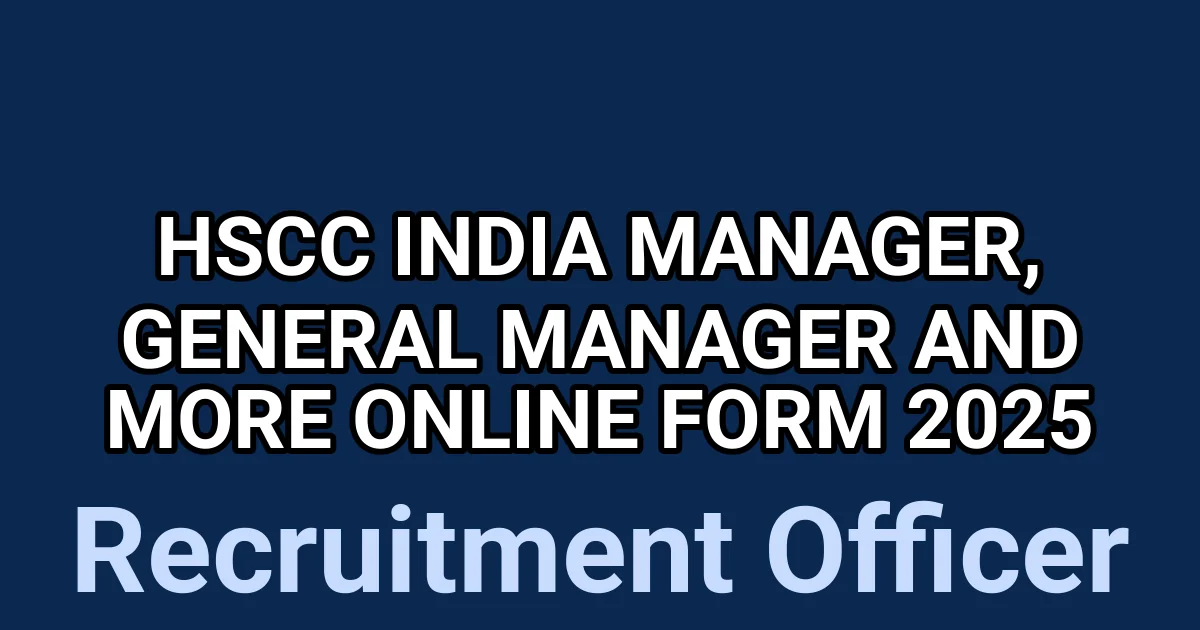 HSCC India Manager, General Manager and More Online Form 2025