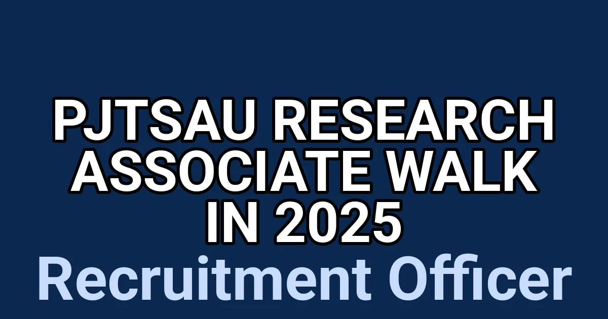 PJTSAU Research Associate Walk in 2025