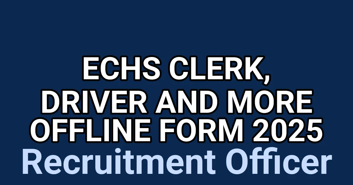 ECHS Clerk, Driver and More Offline Form 2025