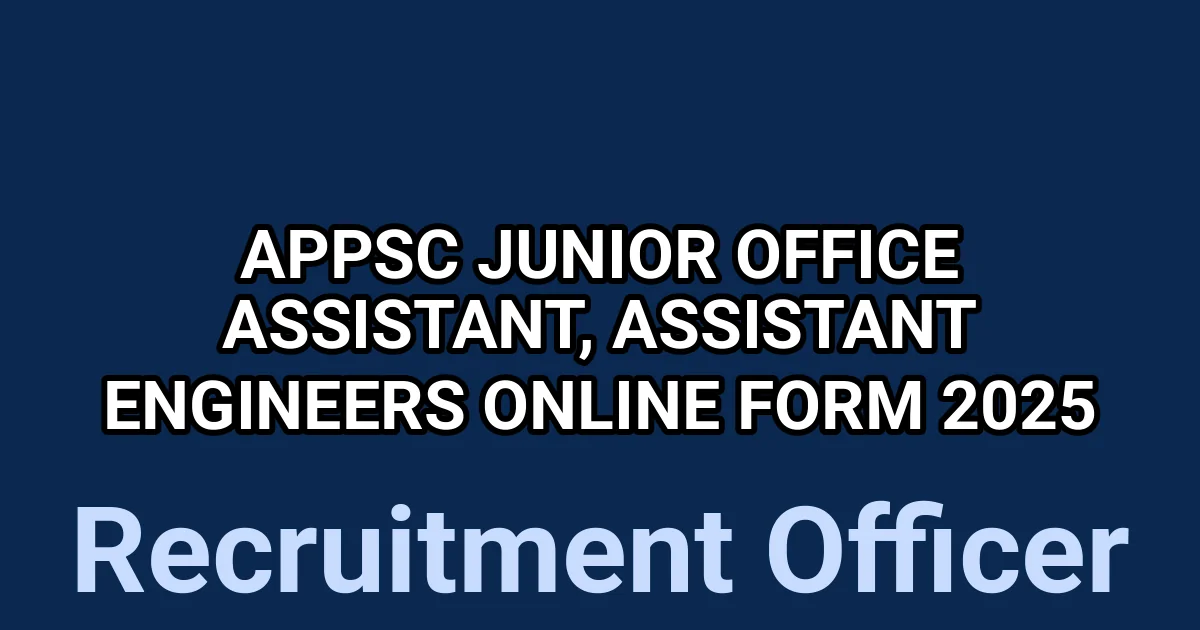 APPSC Junior Office Assistant, Assistant Engineers Online Form 2025
