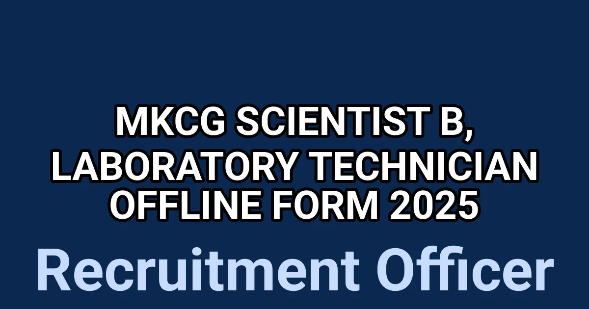 MKCG Scientist B, Laboratory Technician Offline Form 2025
