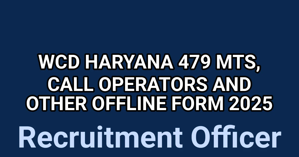 WCD Haryana 479 MTS, Call Operators and Other Offline Form 2025