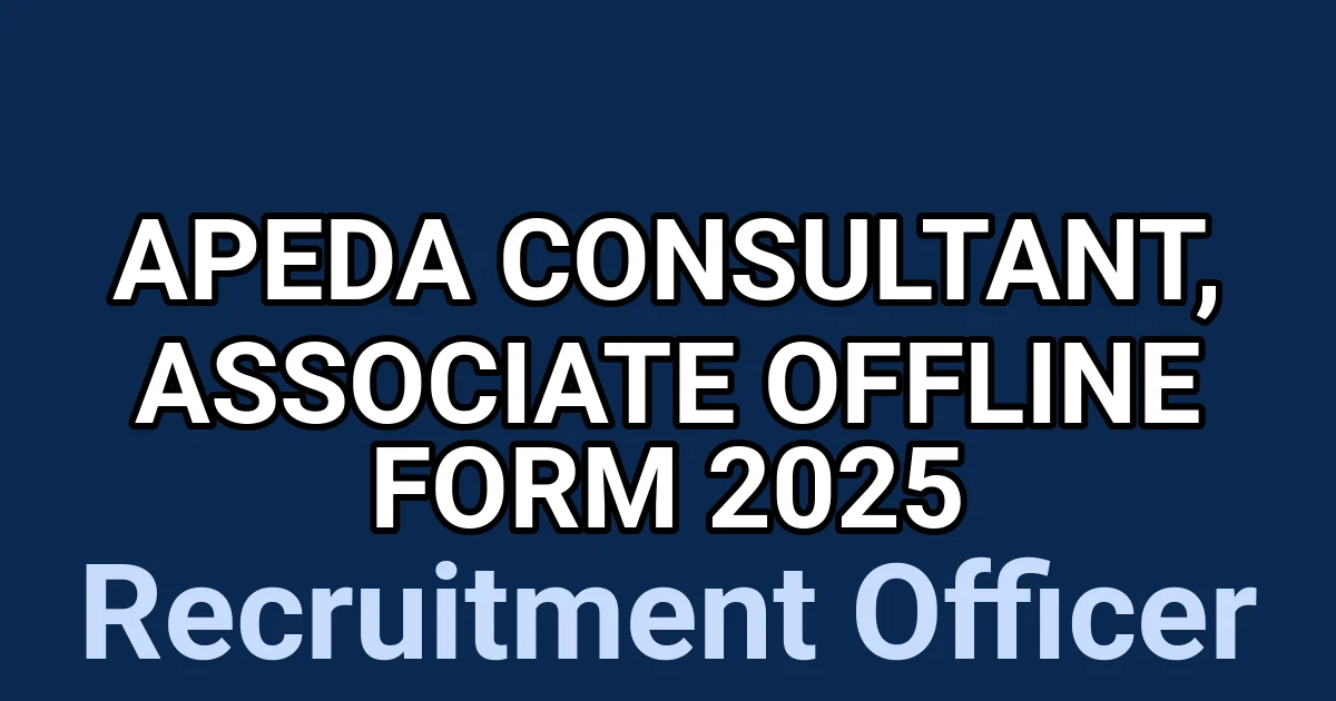 APEDA Consultant, Associate Offline Form 2025
