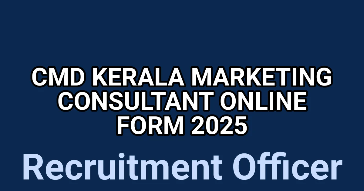 CMD Kerala Marketing Consultant Online Form 2025