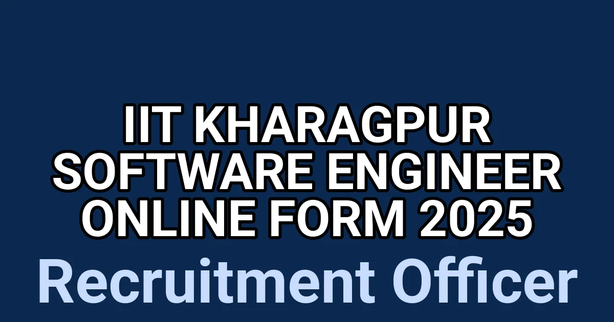 IIT Kharagpur Software Engineer Online Form 2025