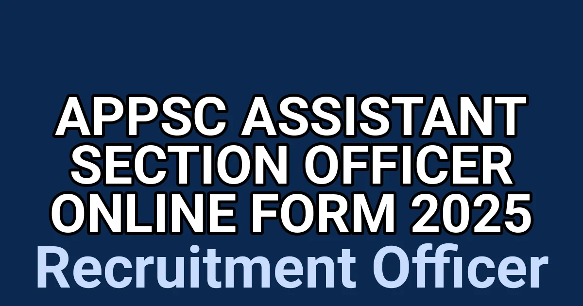 APPSC Assistant Section Officer Online Form 2025