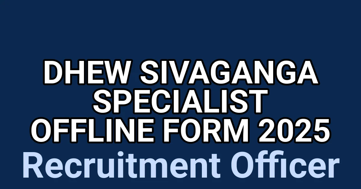 DHEW Sivaganga Specialist Offline Form 2025