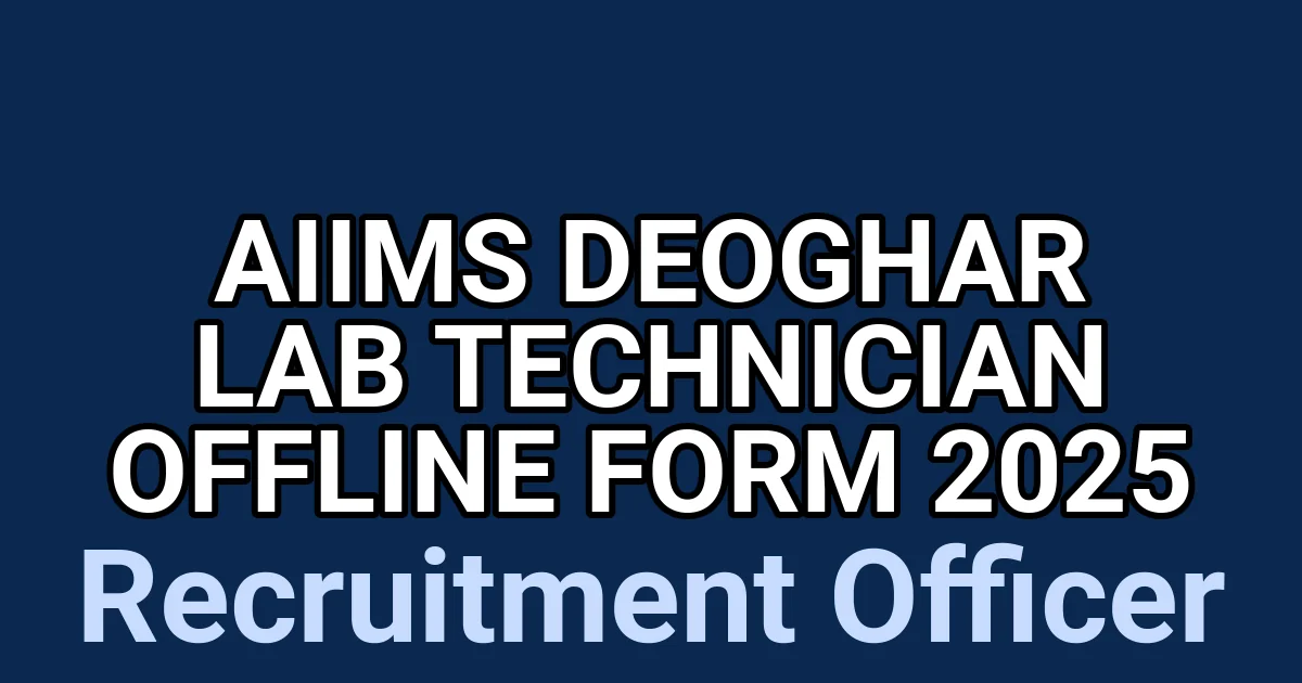 AIIMS Deoghar Lab Technician Offline Form 2025