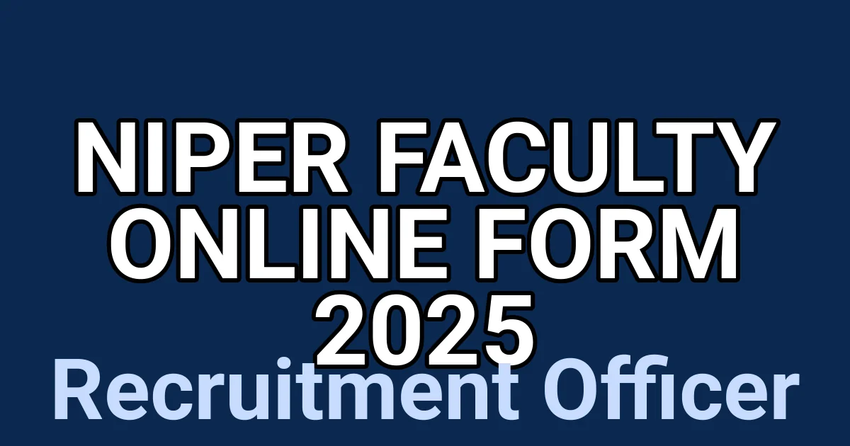 NIPER Faculty Online Form 2025