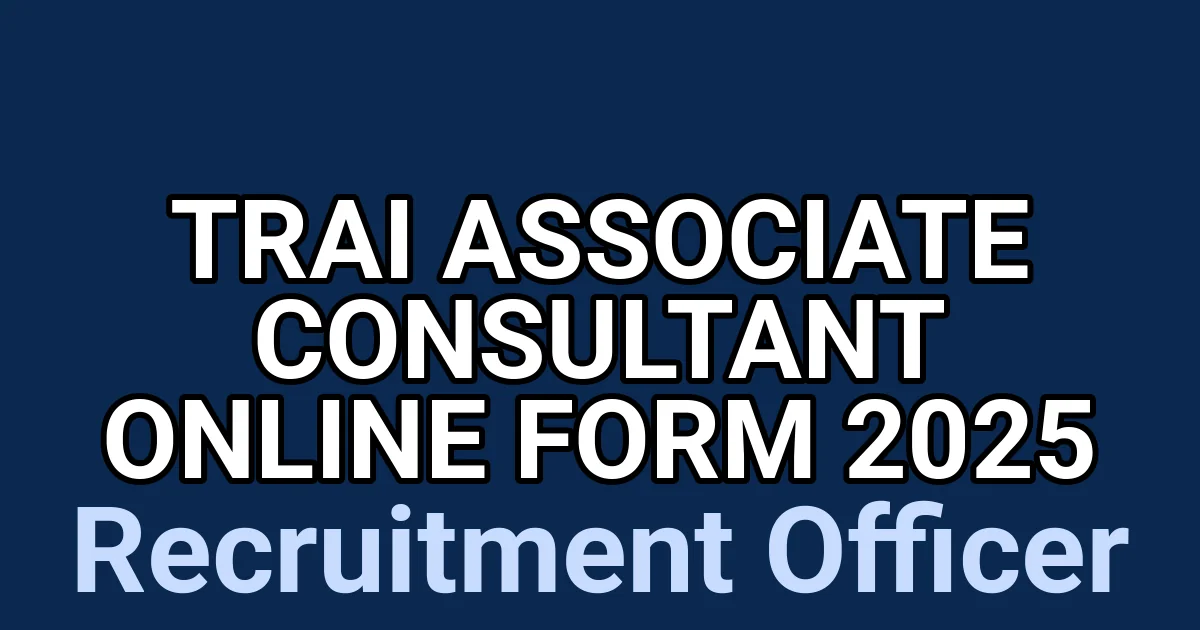 TRAI Associate Consultant Online Form 2025