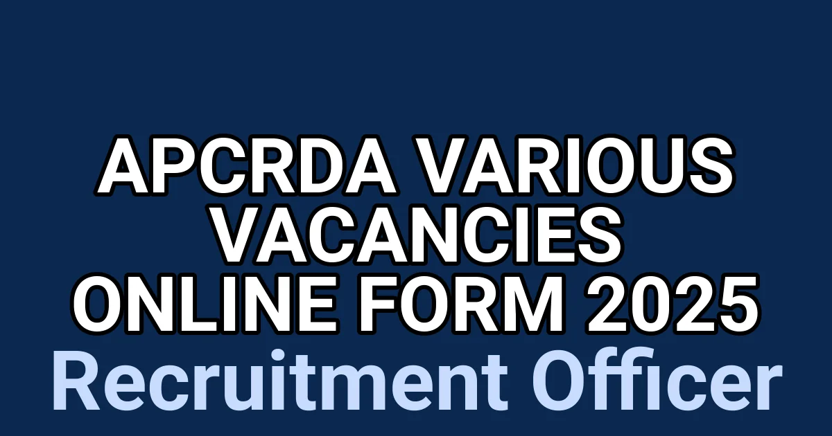 APCRDA Various Vacancies Online Form 2025