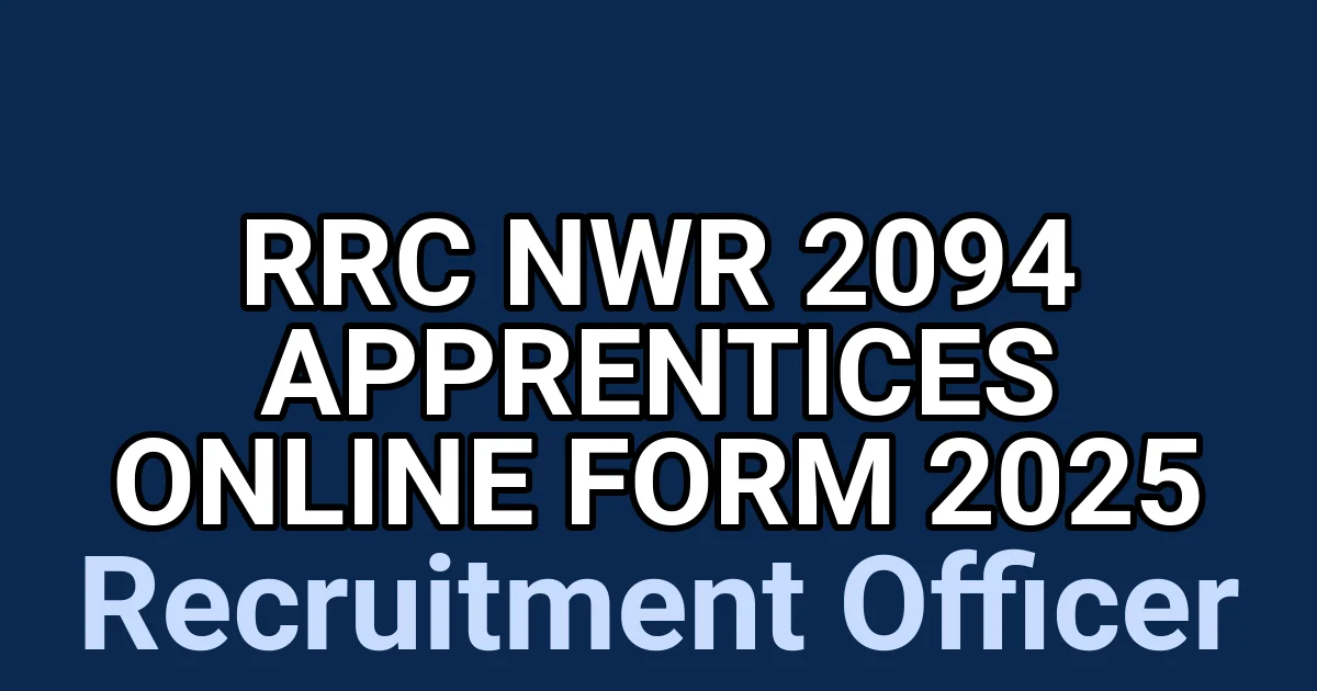RRC NWR 2094 Apprentices Online Form 2025