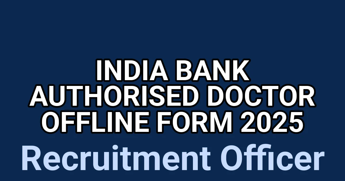 India Bank Authorised Doctor Offline Form 2025