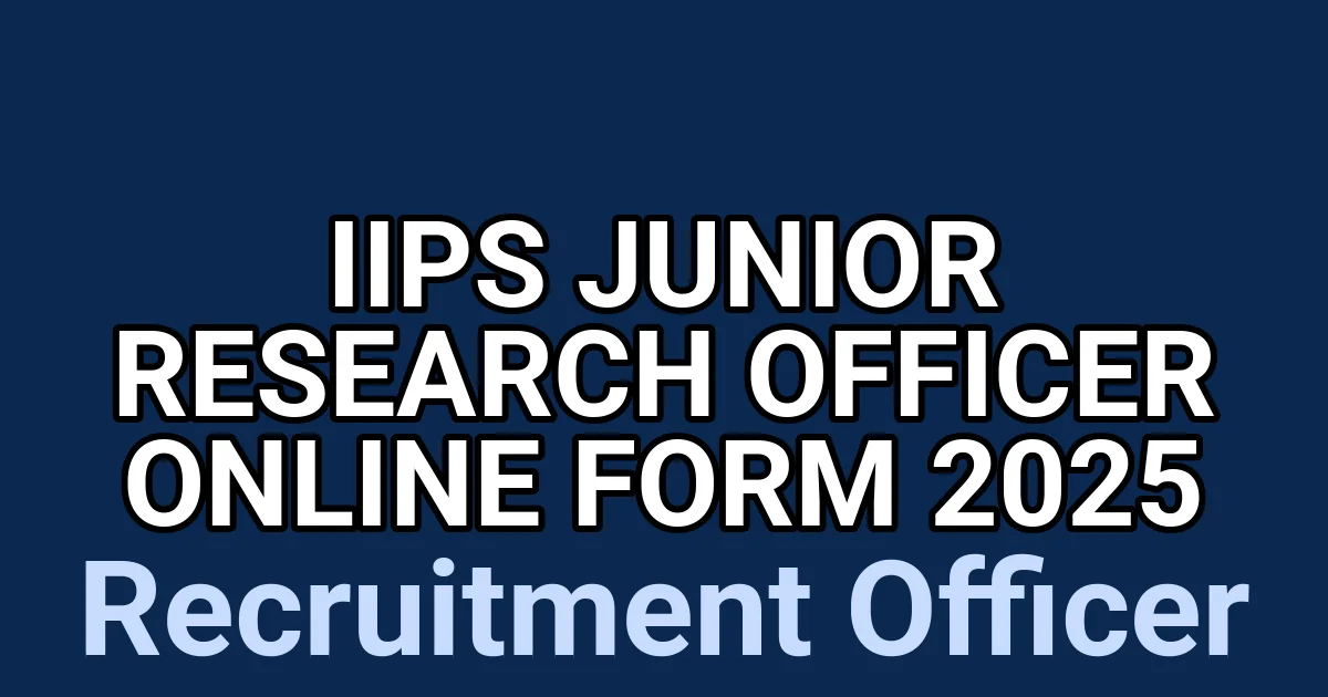 IIPS Junior Research Officer Online Form 2025