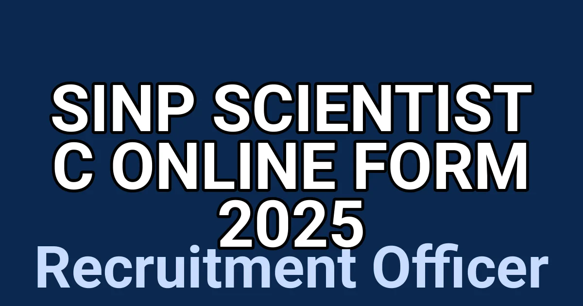 SINP Scientist C Online Form 2025