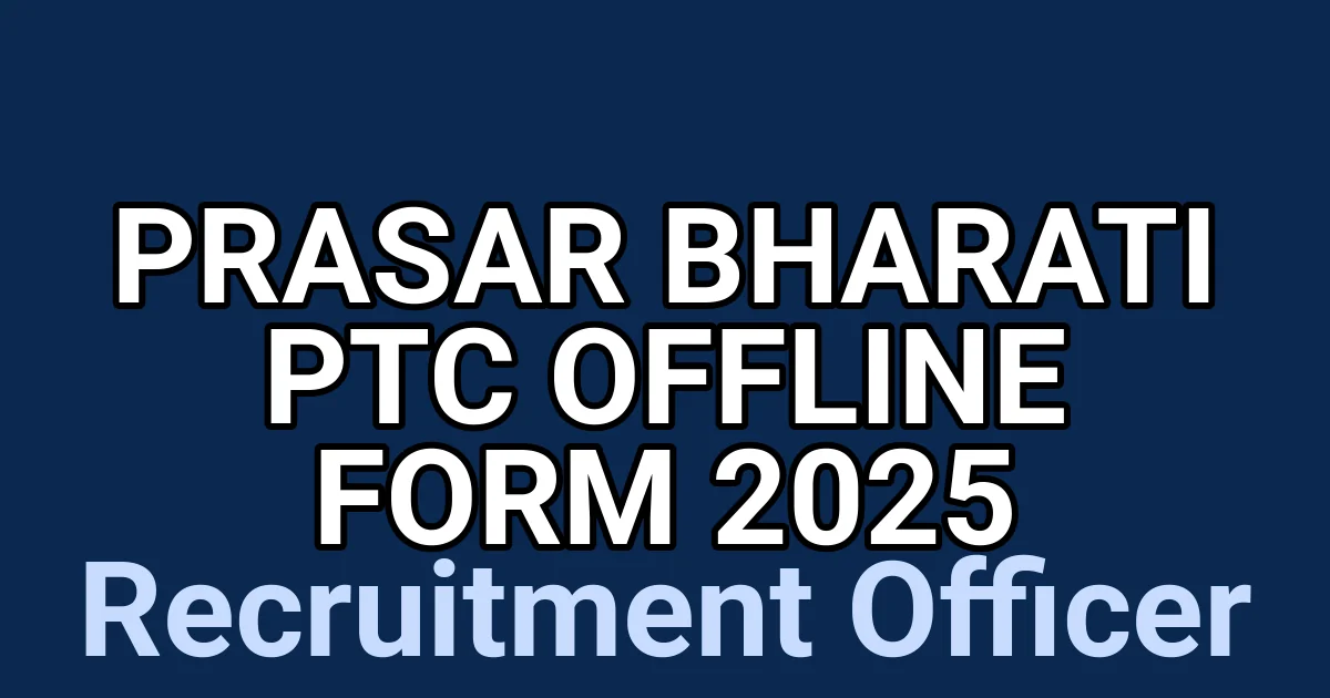 Prasar Bharati PTC Offline Form 2025