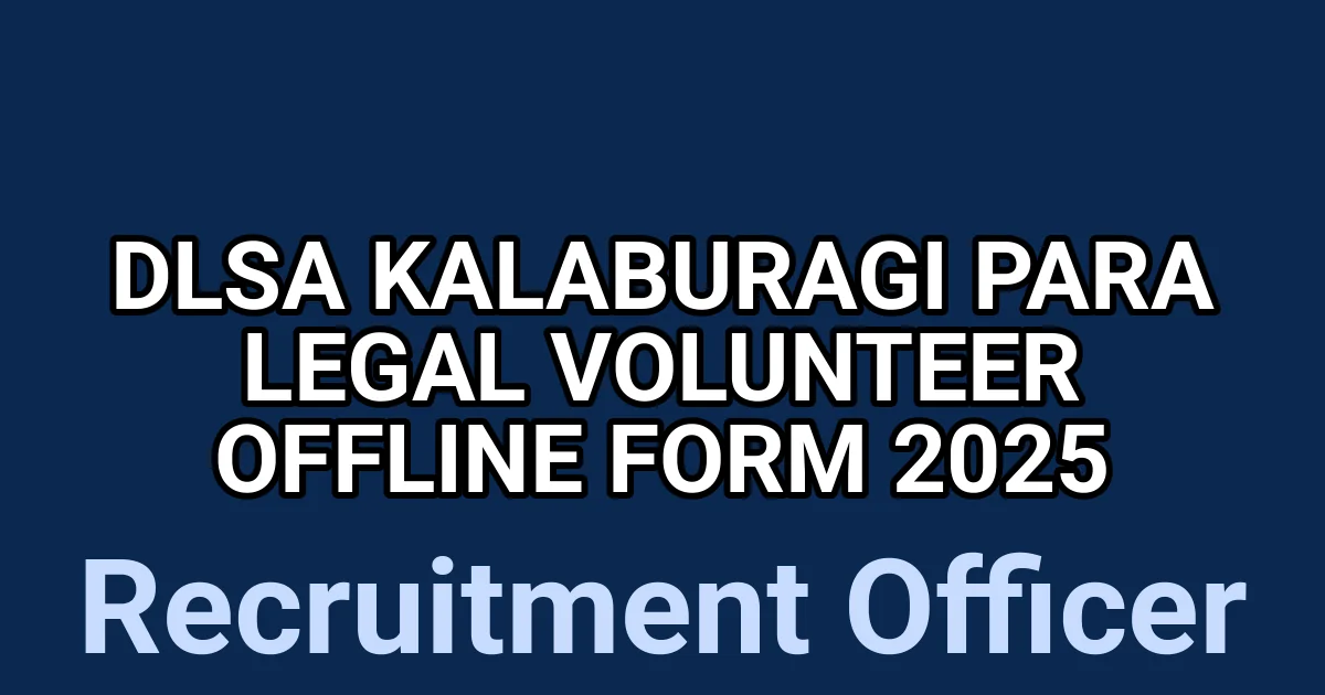 DLSA Kalaburagi Para Legal Volunteer Offline Form 2025
