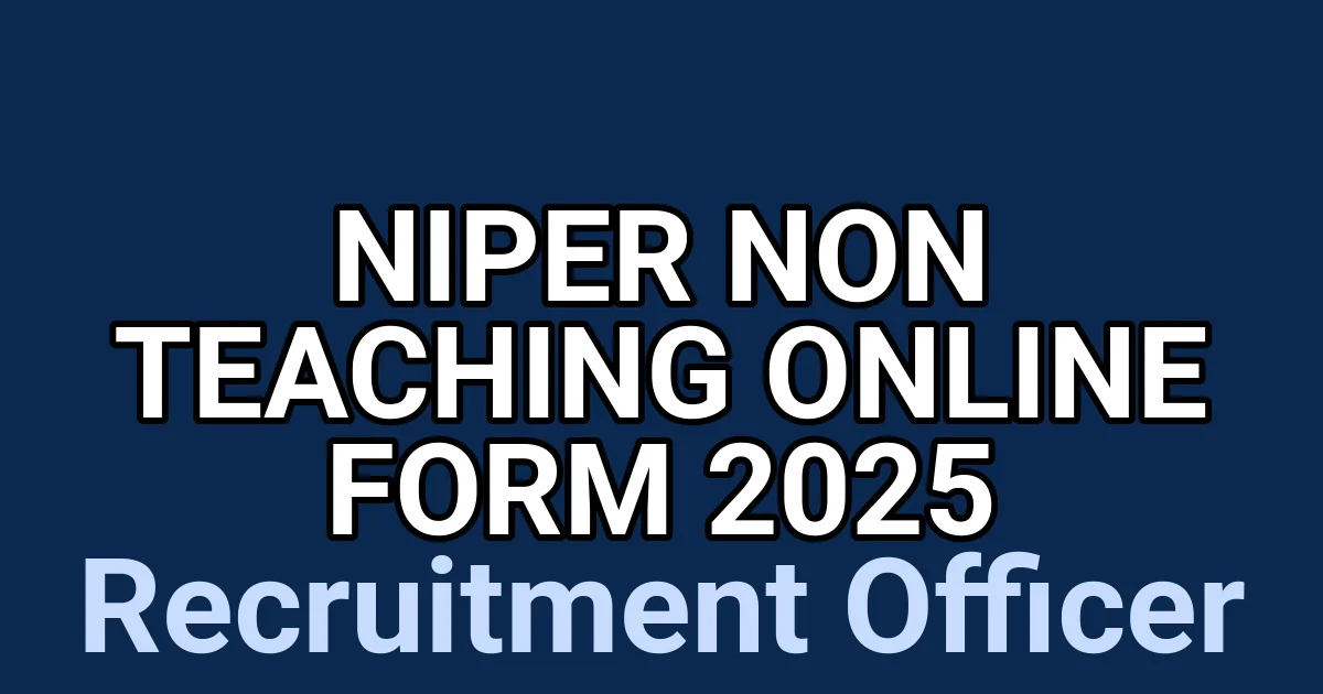 NIPER Non Teaching Online Form 2025