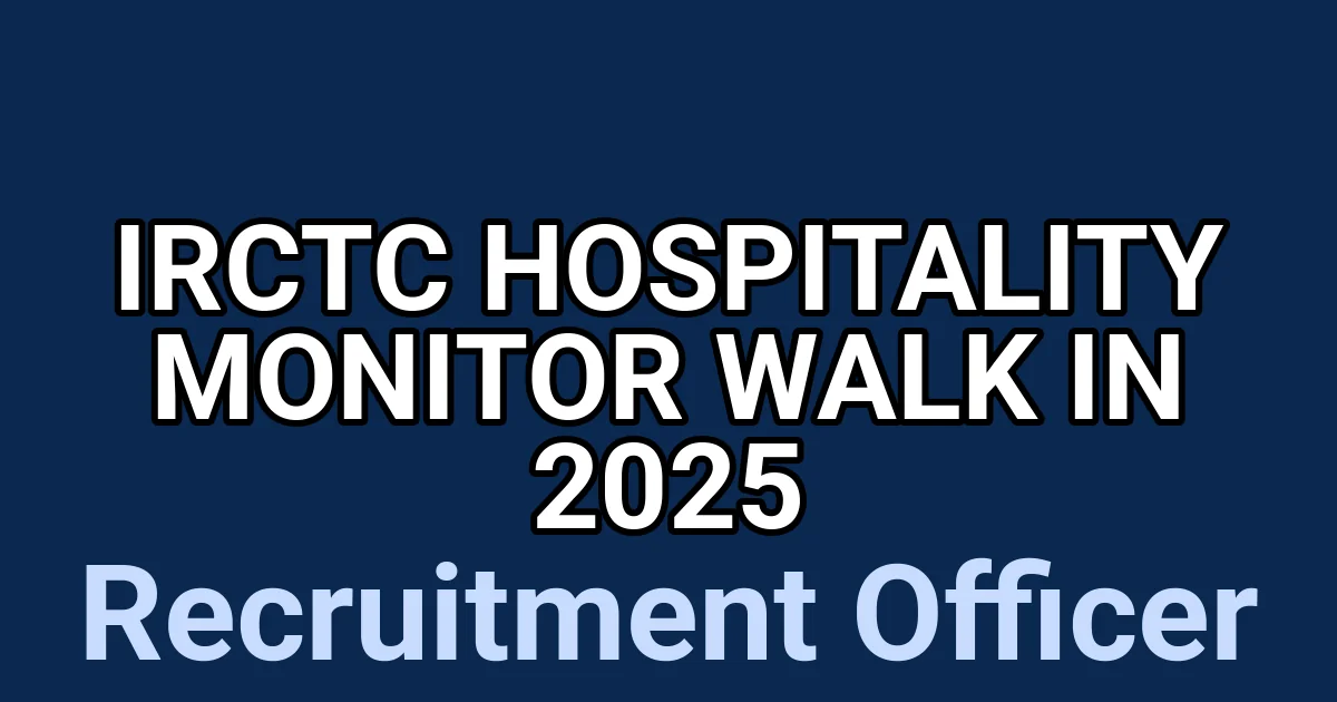 IRCTC Hospitality Monitor Walk in 2025