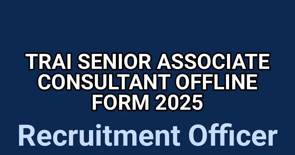 TRAI Senior Associate Consultant Offline Form 2025