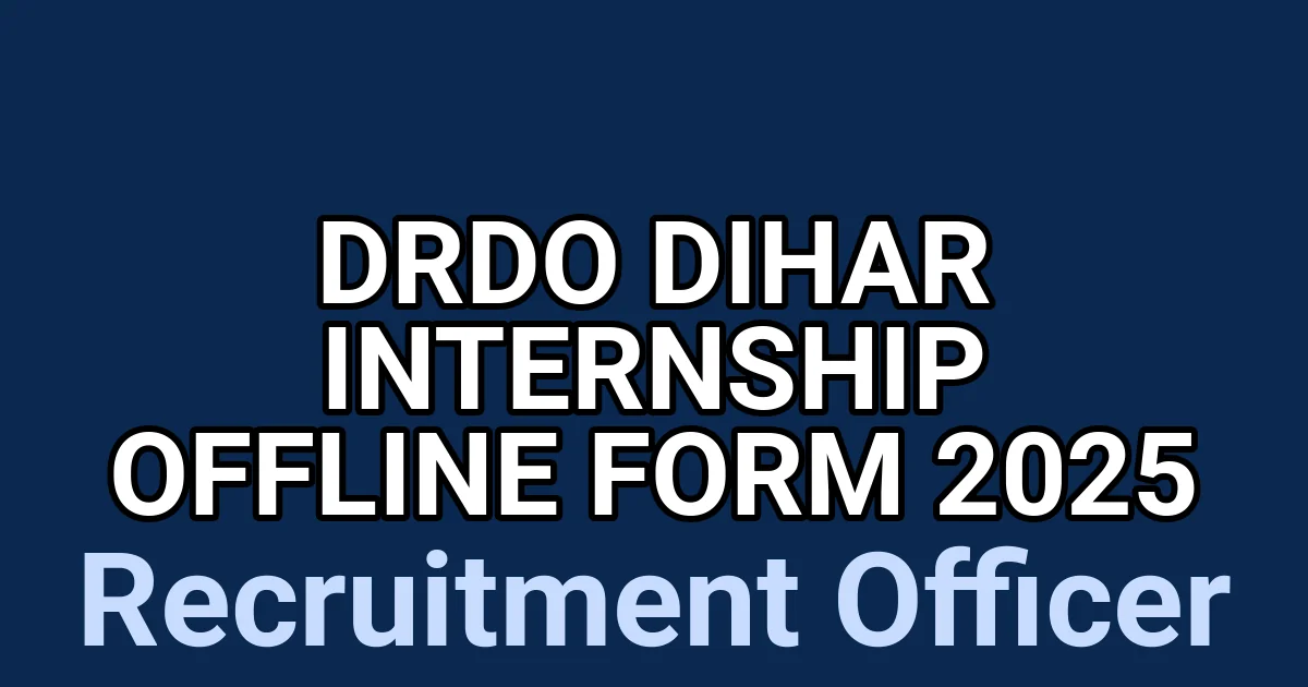 DRDO DIHAR Internship Offline Form 2025