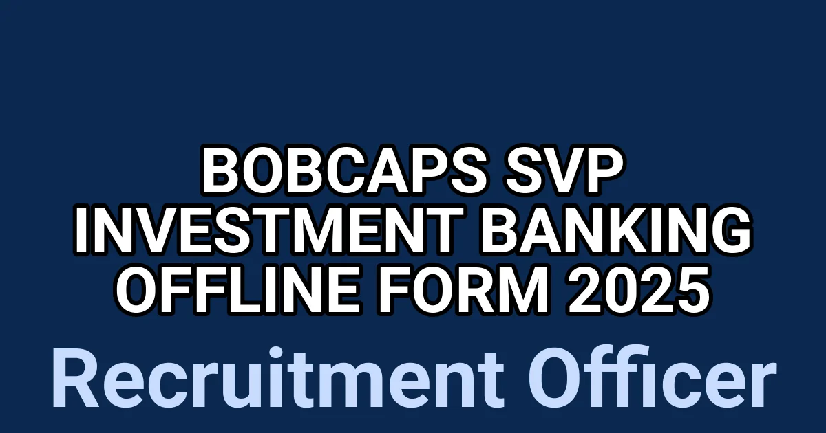 BOBCAPS SVP Investment Banking Offline Form 2025