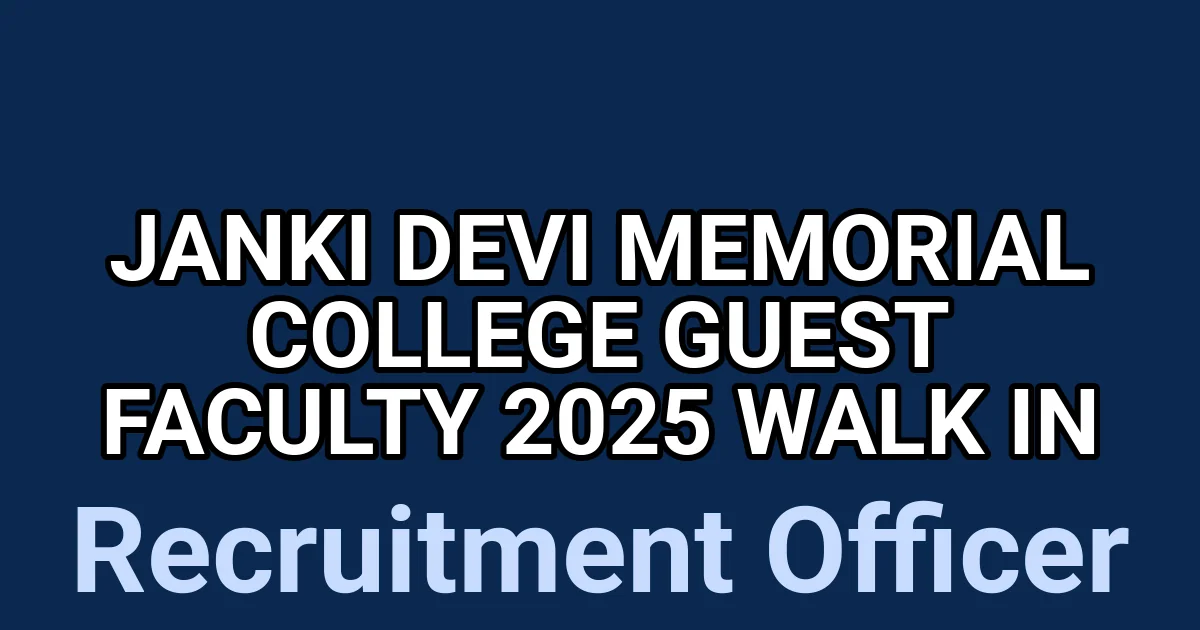 Janki Devi Memorial College Guest Faculty 2025 Walk in