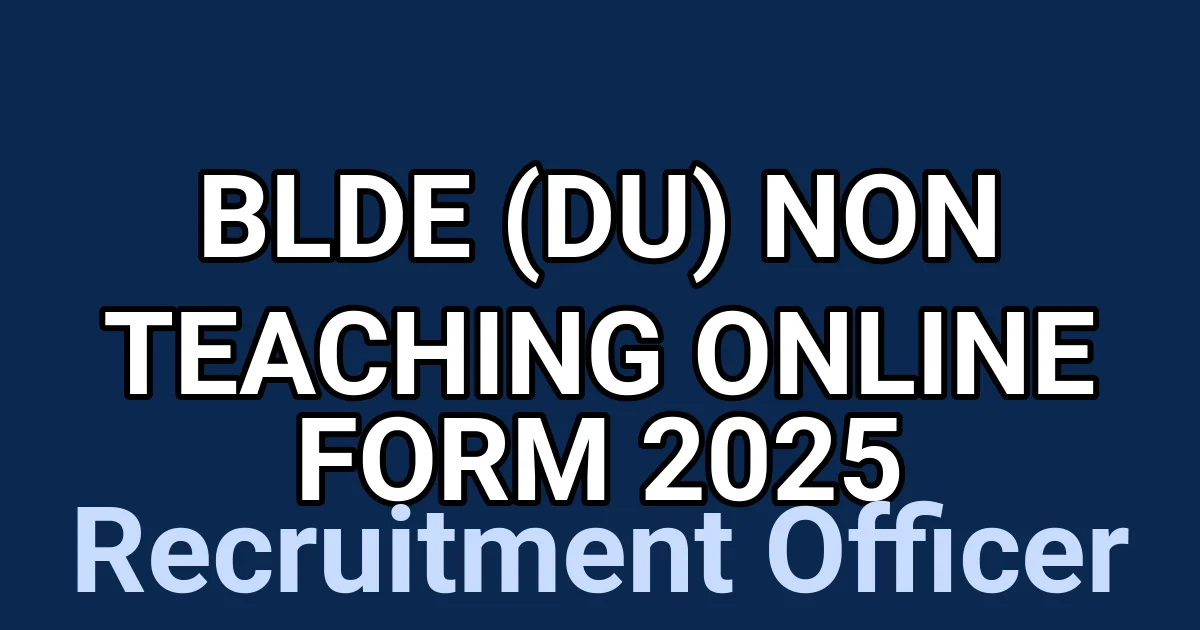 BLDE (DU) Non Teaching Online Form 2025
