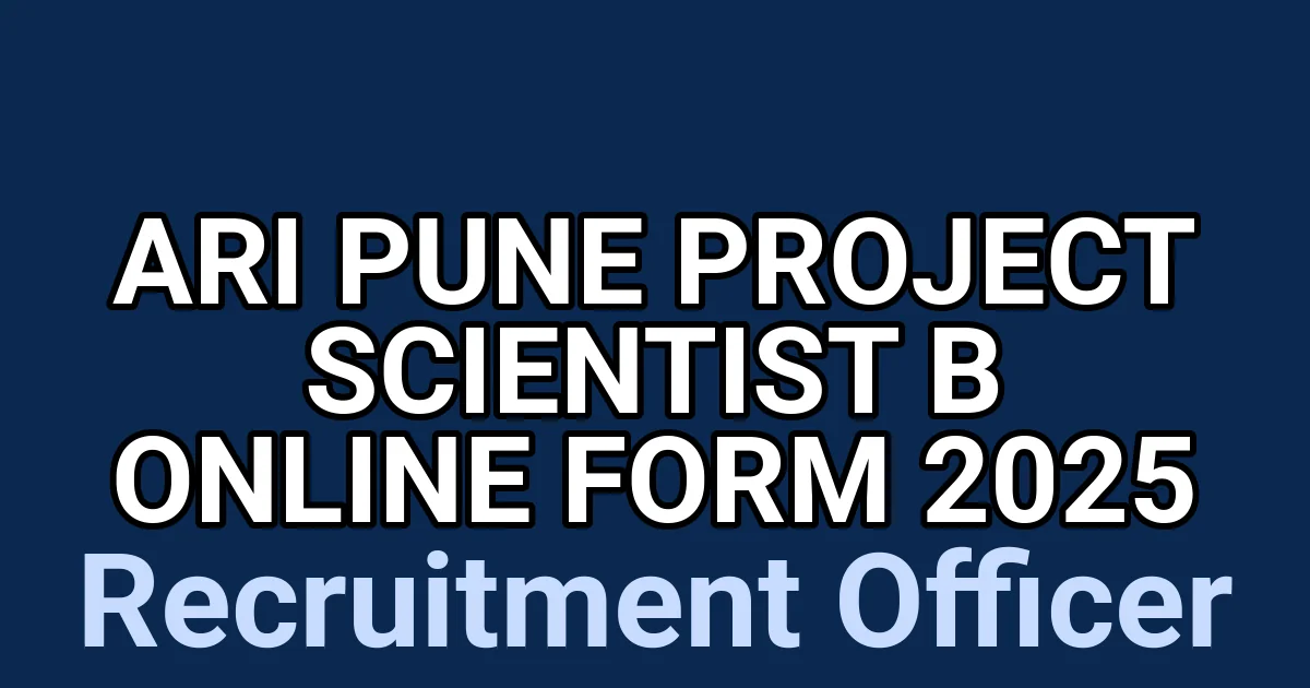 ARI Pune Project Scientist B Online Form 2025