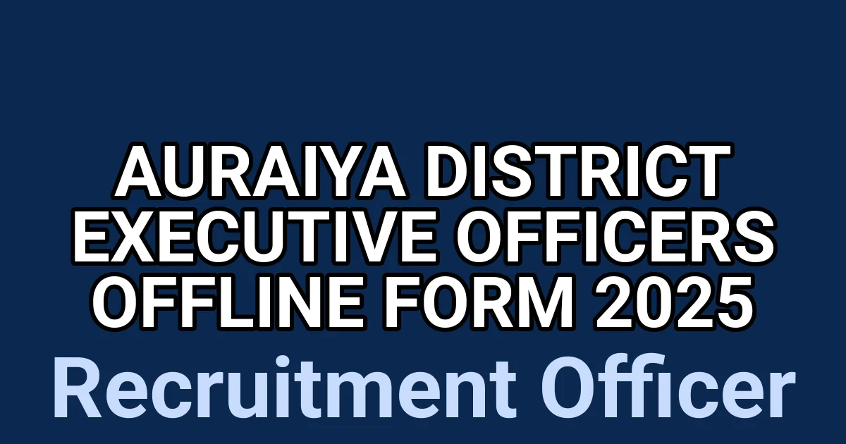 Auraiya District Executive Officers Offline Form 2025
