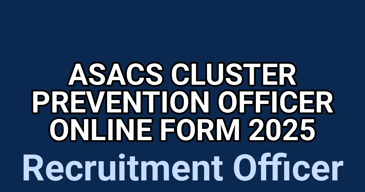ASACS Cluster Prevention Officer Online Form 2025