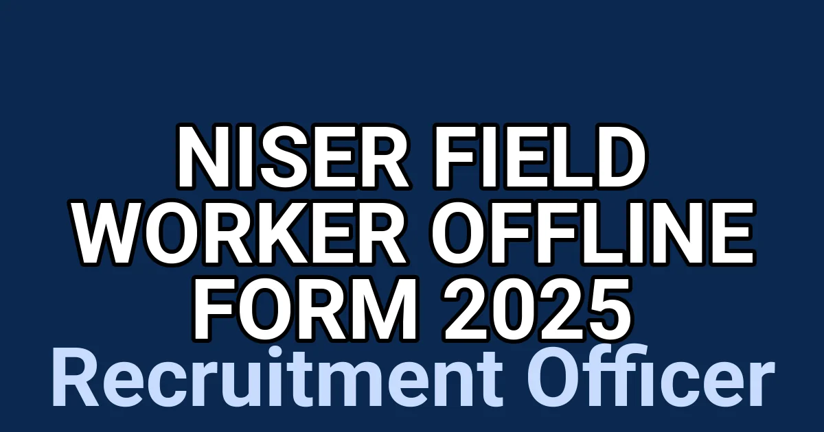 NISER Field Worker Offline form 2025