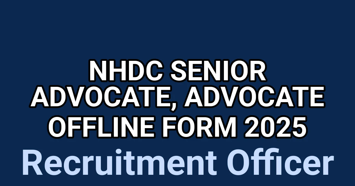 NHDC Senior Advocate, Advocate Offline Form 2025
