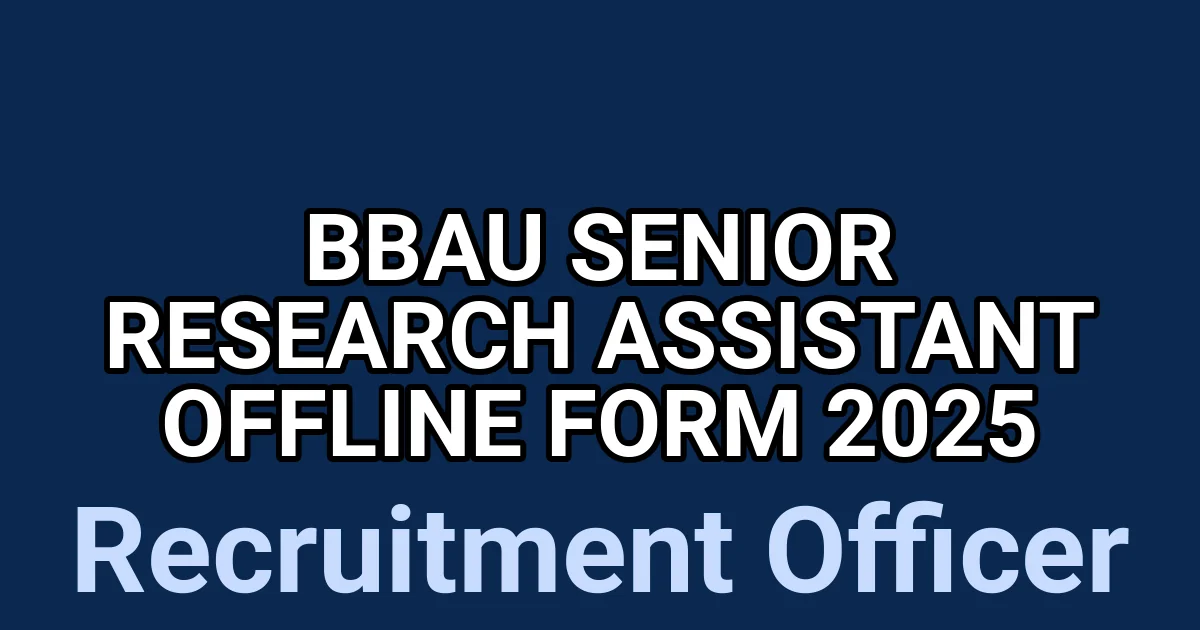 BBAU Senior Research Assistant Offline Form 2025
