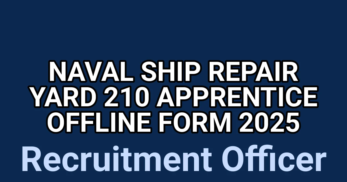 Naval Ship Repair Yard 210 Apprentice Offline Form 2025