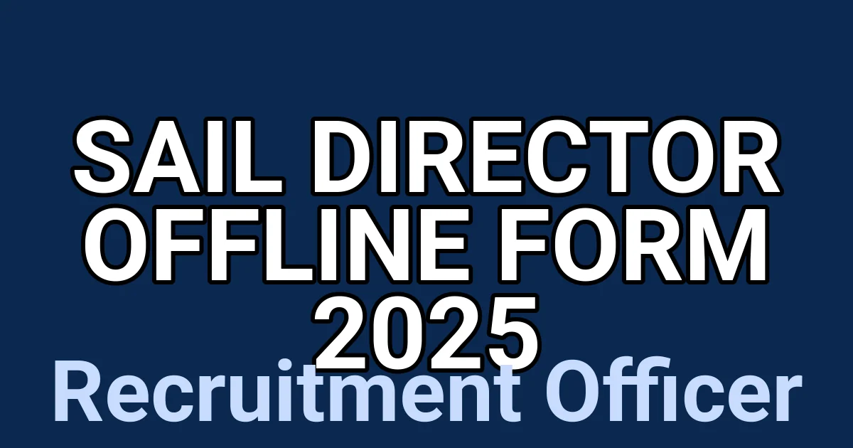 SAIL Director Offline Form 2025