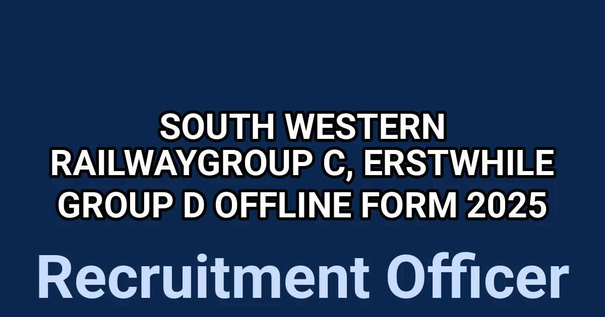 South Western RailwayGroup C, Erstwhile Group D Offline Form 2025