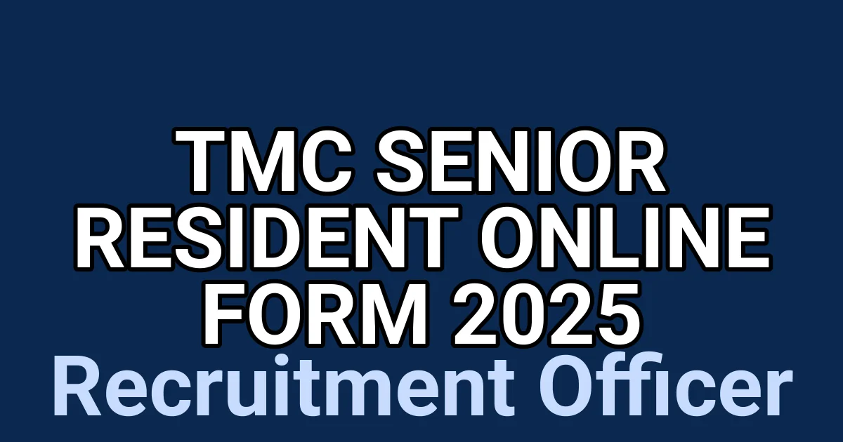TMC Senior Resident Online Form 2025