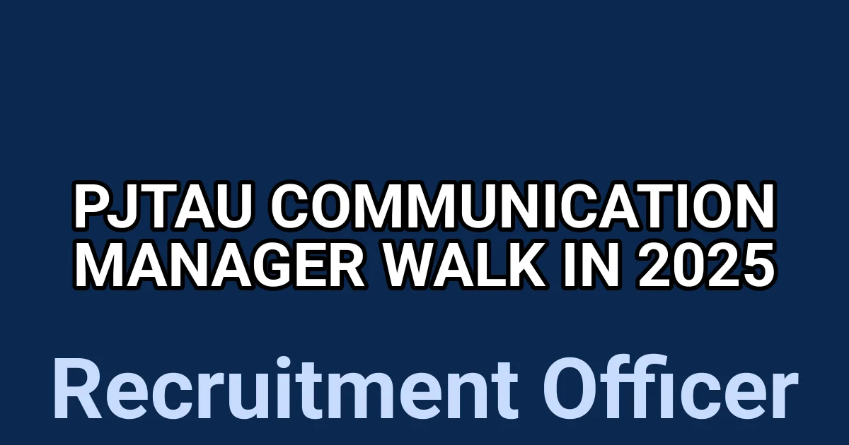 PJTAU Communication Manager Walk in 2025