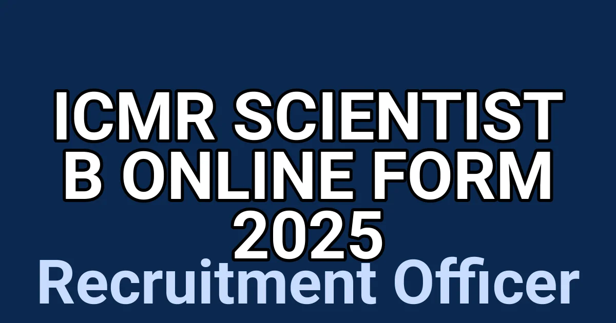 ICMR Scientist B Online Form 2025