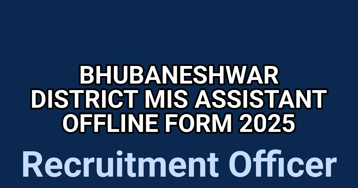 Bhubaneshwar District MIS Assistant Offline Form 2025