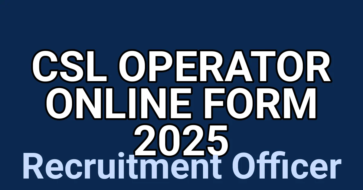 CSL Operator Online Form 2025