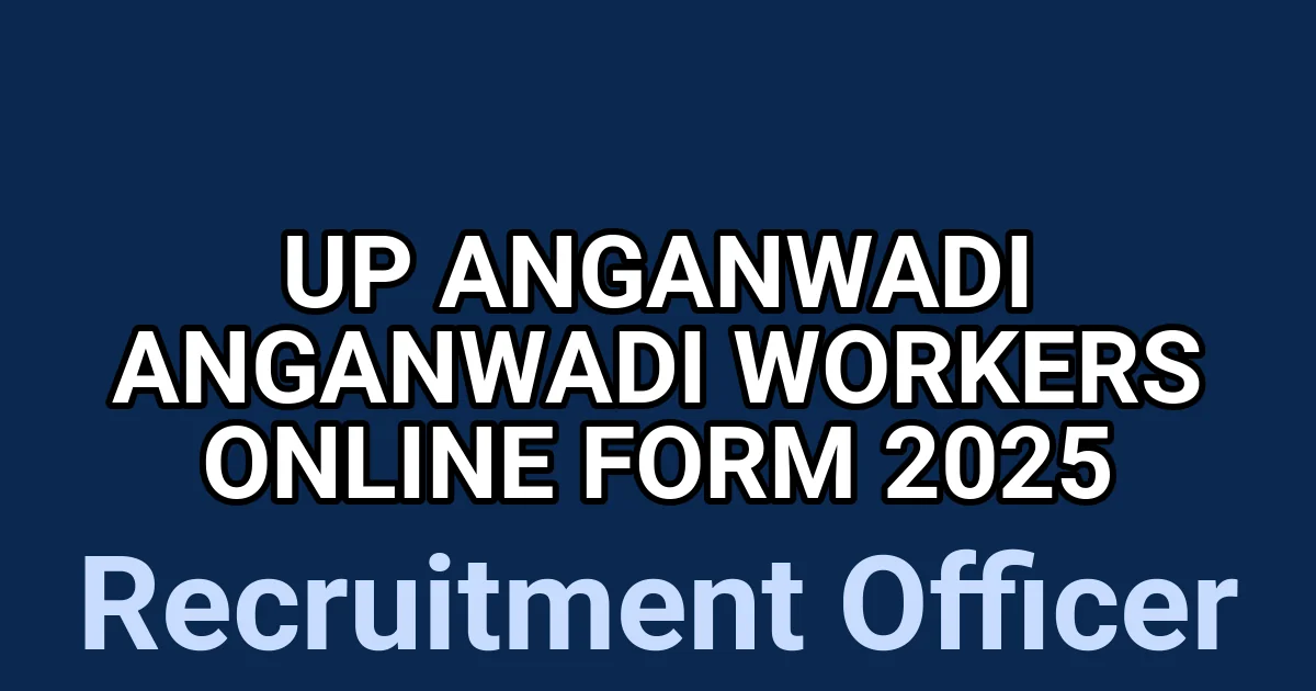 UP Anganwadi Anganwadi Workers Online Form 2025