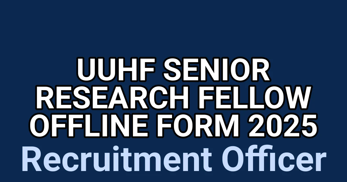 UUHF Senior Research Fellow Offline Form 2025