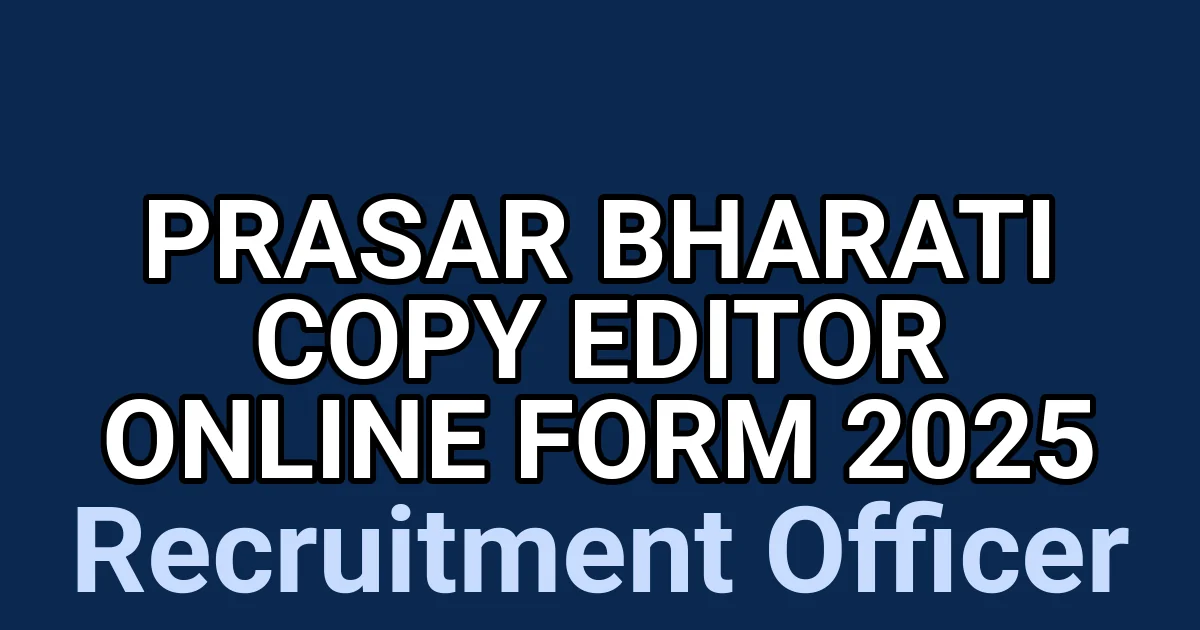 Prasar Bharati Copy Editor Online Form 2025